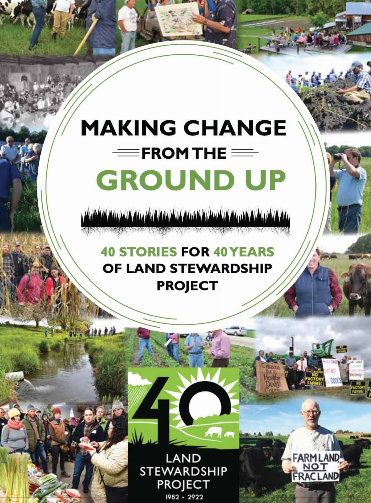 Making Change from the Ground Up: 40 Stories for 40 Years of Land ...